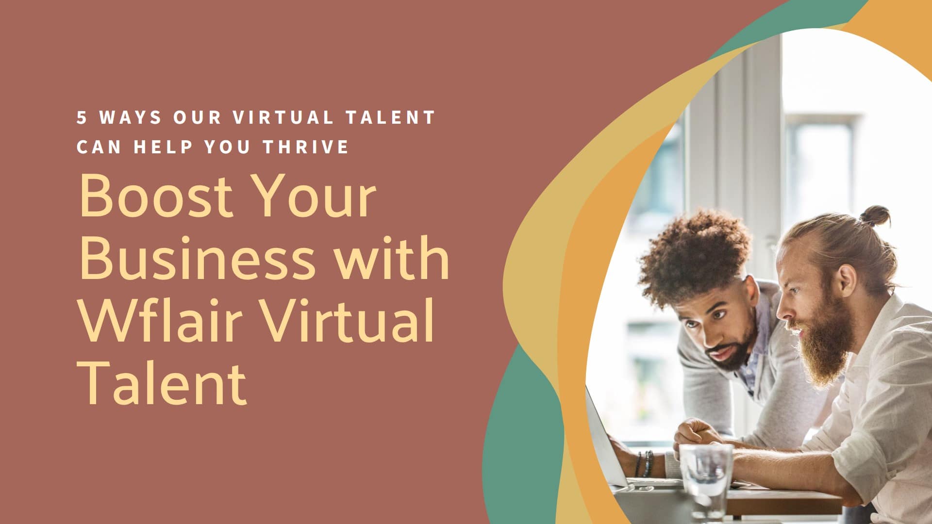 5 Ways a Virtual Talent Can Help Your Business Thrive
